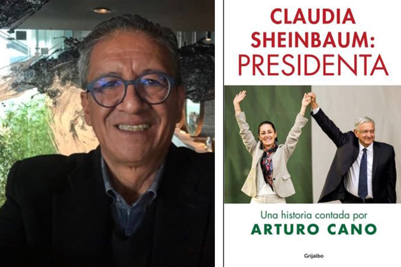 Presentará Arturo Cano su libro 'Claudia Sheinbaum: Presidenta'